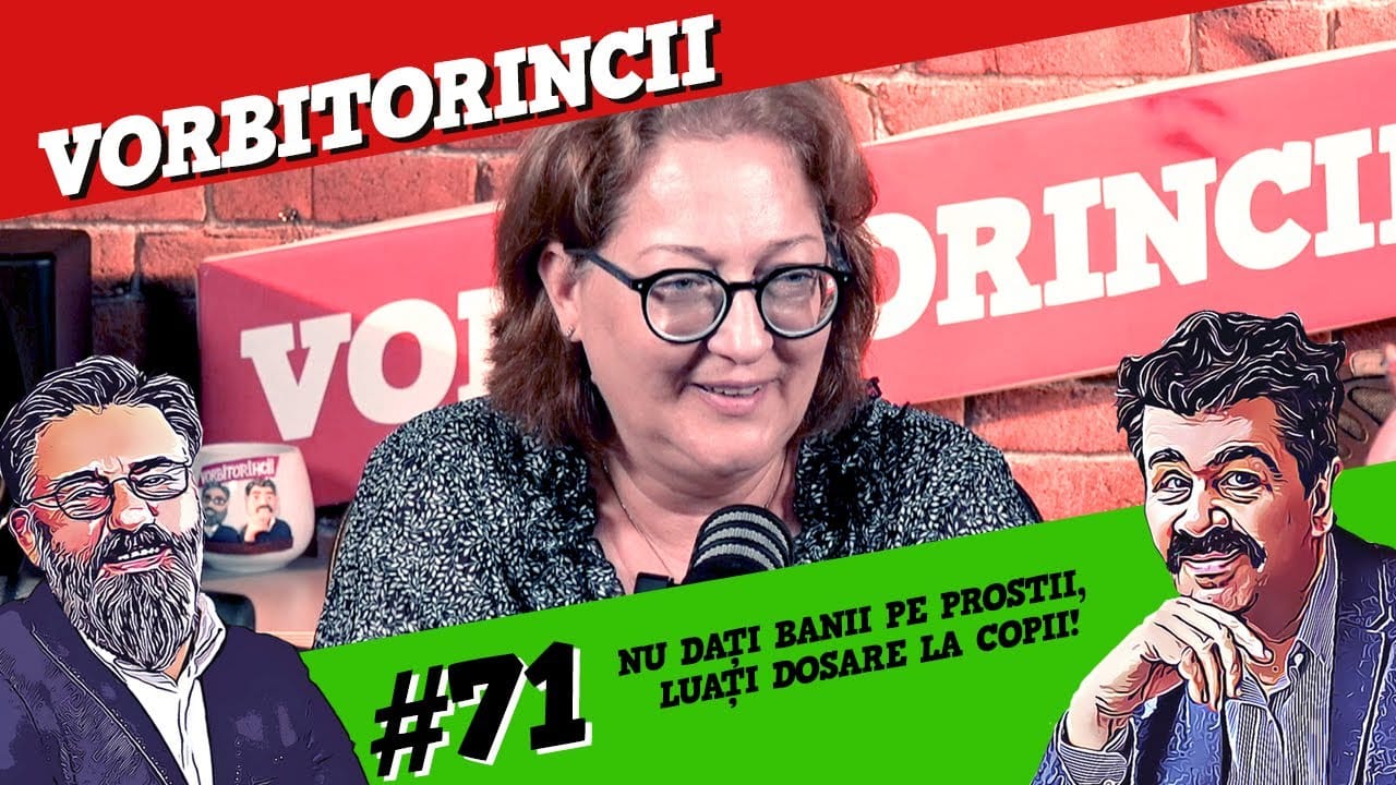 Podcast Vorbitorincii 71. Nu dați banii pe prostii, luați dosare la ...